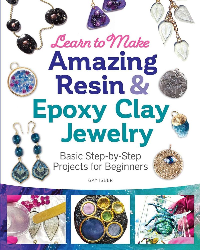 12 pieces Learn To Make Amazing Resin & Epoxy Clay Jewelry - Coloring ...